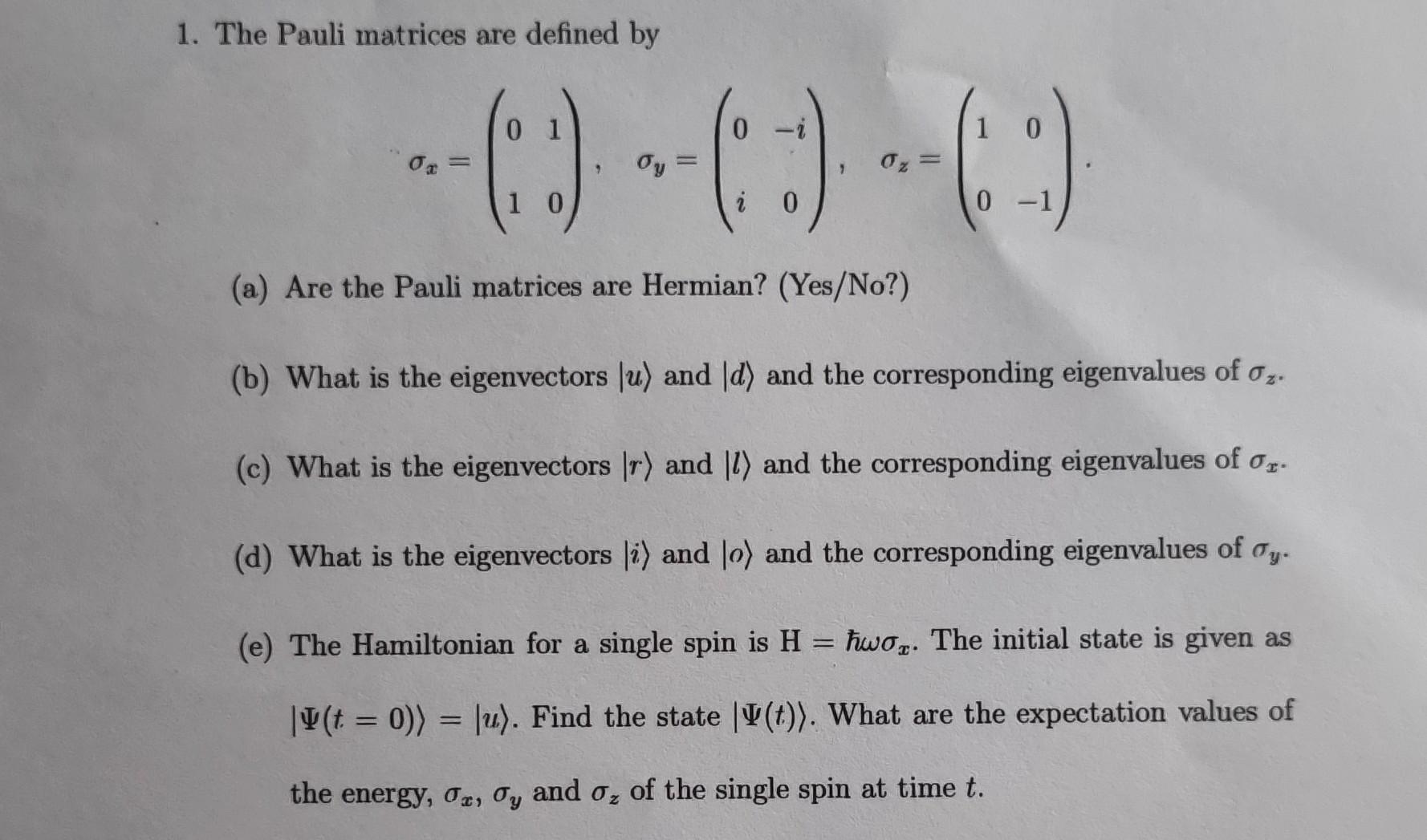 Solved 1. The Pauli matrices are defined by | Chegg.com