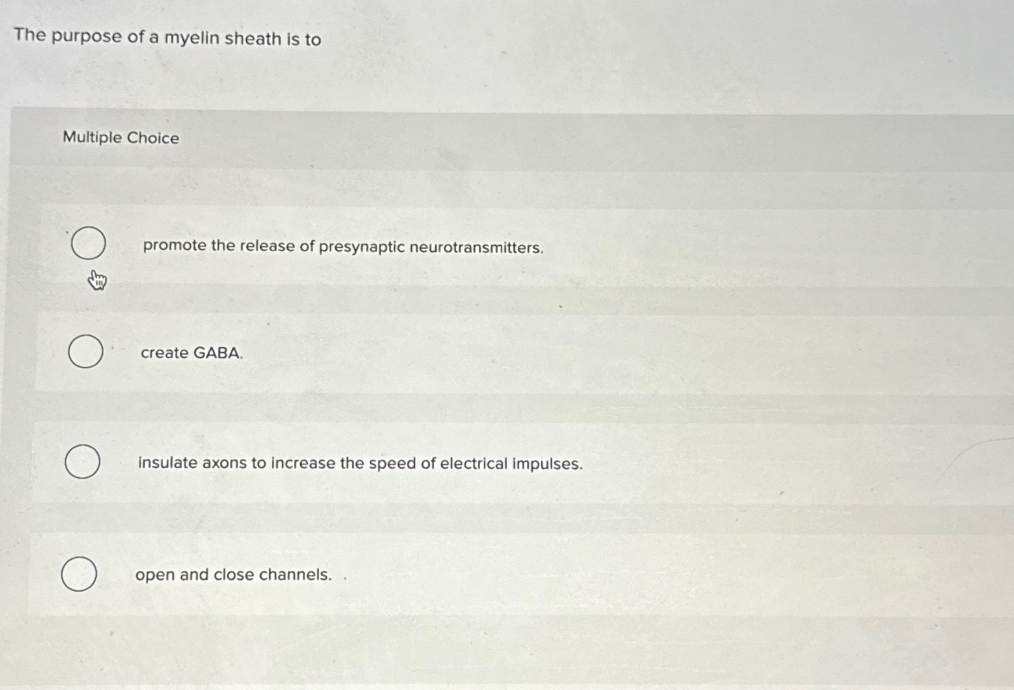 Solved The purpose of a myelin sheath is toMultiple | Chegg.com