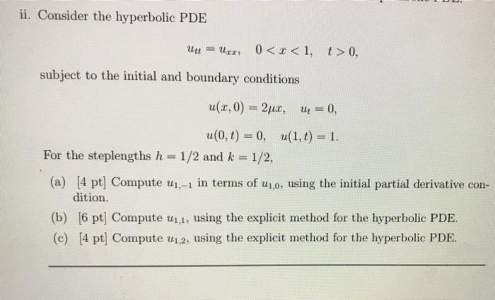 Solved ii. Consider the hyperbolic PDE un = urr, 0 0. | Chegg.com
