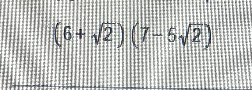 Solved (6+22)(7-522) | Chegg.com