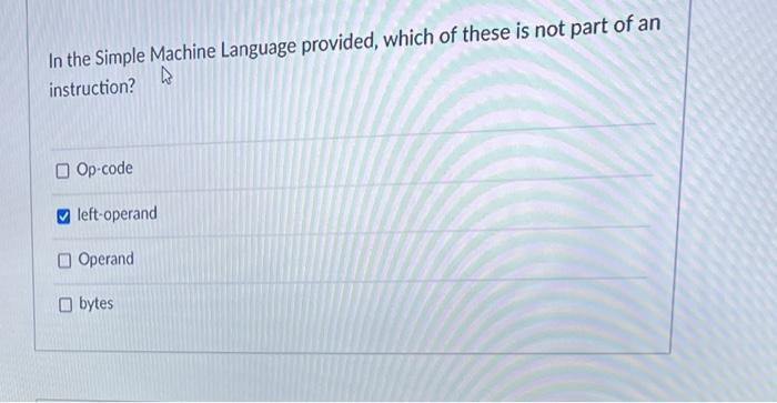 Solved In the Simple Machine Language provided, which of | Chegg.com