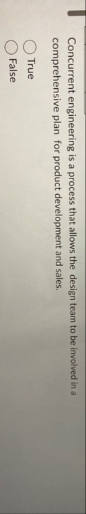 Solved Concurrent engineering is a process that allows the | Chegg.com