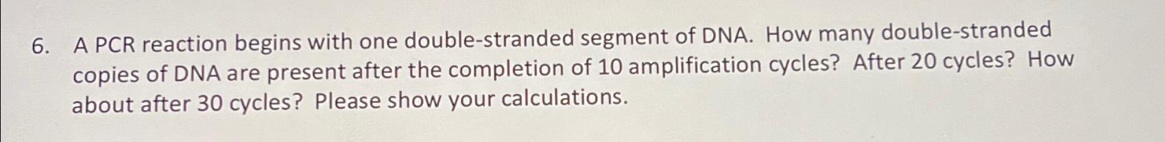 Solved A PCR reaction begins with one double-stranded | Chegg.com