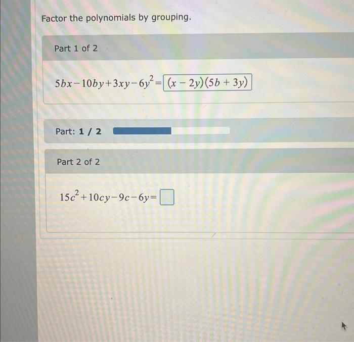 Solved Factor the polynomials by grouping. Part 1 of 2 | Chegg.com