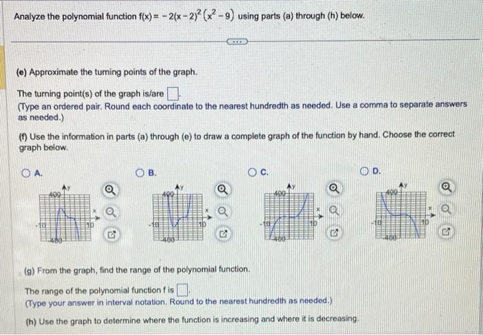 Solved Analyze the polynomial function f(x)=−2(x−2)2(x2−9) | Chegg.com
