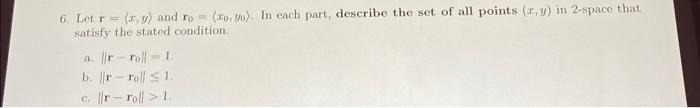 Solved 6. Let r= x,y and r0= x0,y0 . In each part, describe | Chegg.com