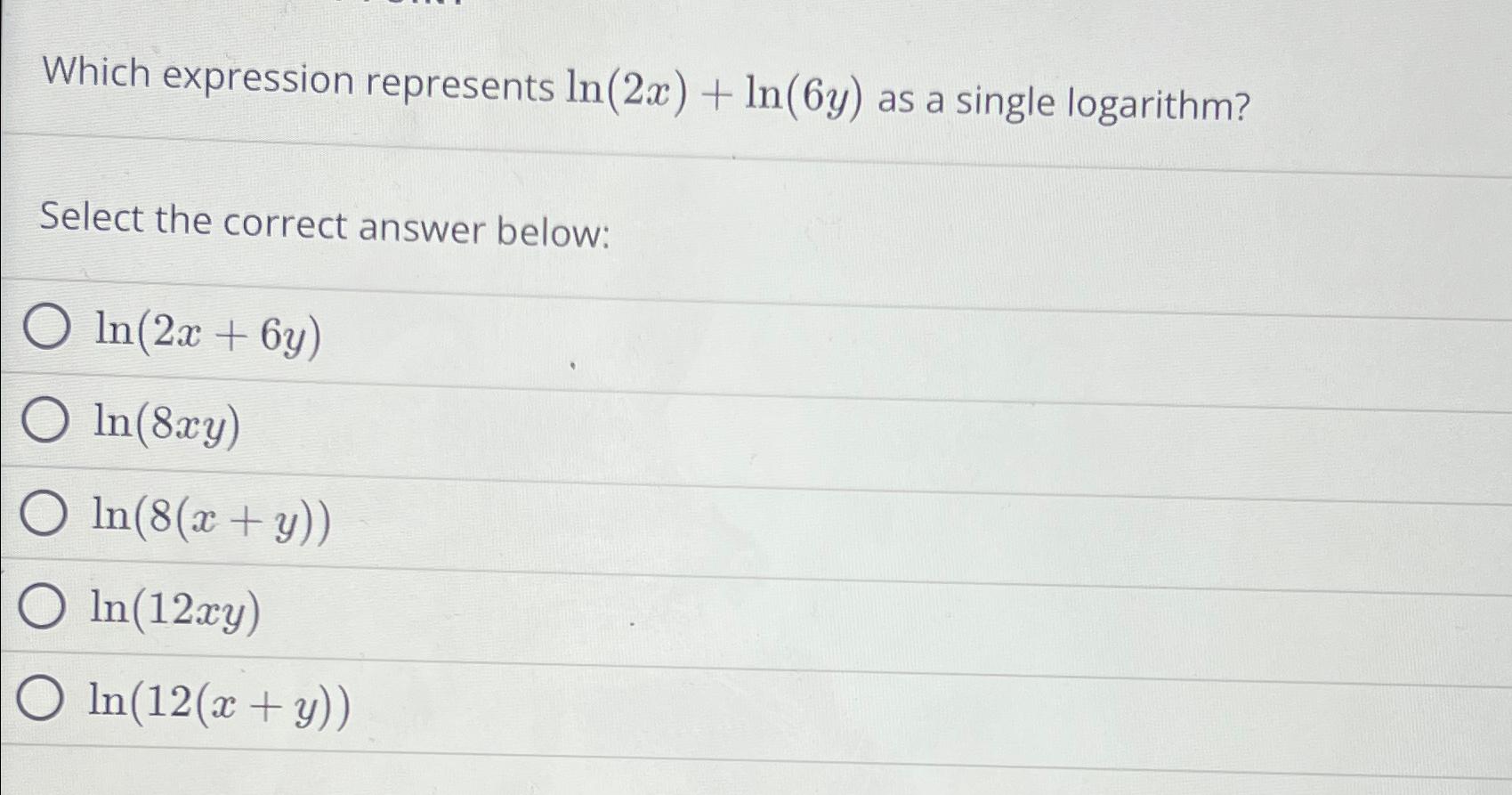 Solved Which expression represents ln(2x)+ln(6y) ﻿as a | Chegg.com