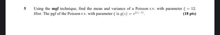 Solved 5 Using the mgf technique, find the mean and variance | Chegg.com