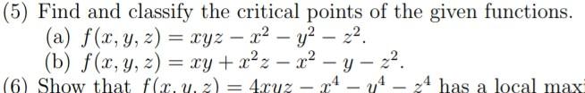 Solved Find and classify the critical points of the given | Chegg.com