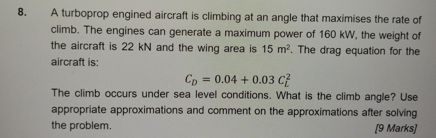 Solved 8. A turboprop engined aircraft is climbing at an | Chegg.com