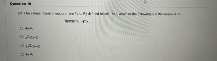 Solved Let T be a linear transformation from P2 to P2 | Chegg.com