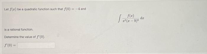 Solved Let f(x) be a quadratic function such that f(0)=−4 | Chegg.com