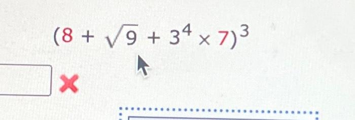 Solved (8+9+34×7)3 | Chegg.com