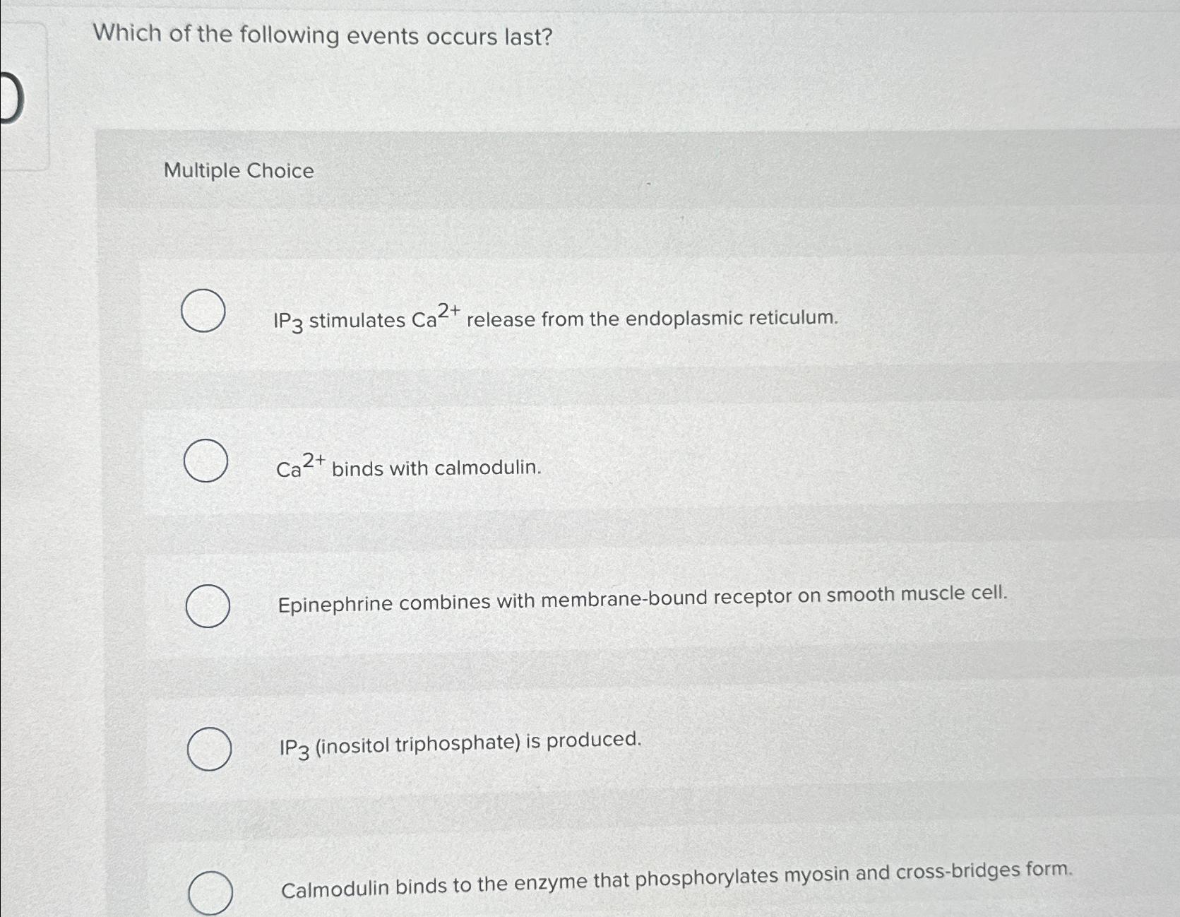 Solved Which of the following events occurs last?Multiple | Chegg.com