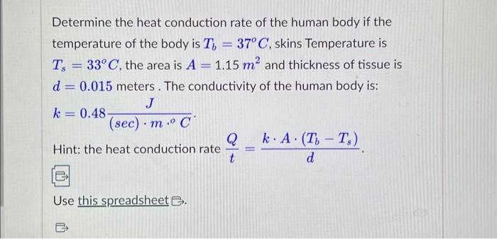 Solved Determine the heat conduction rate of the human body | Chegg.com