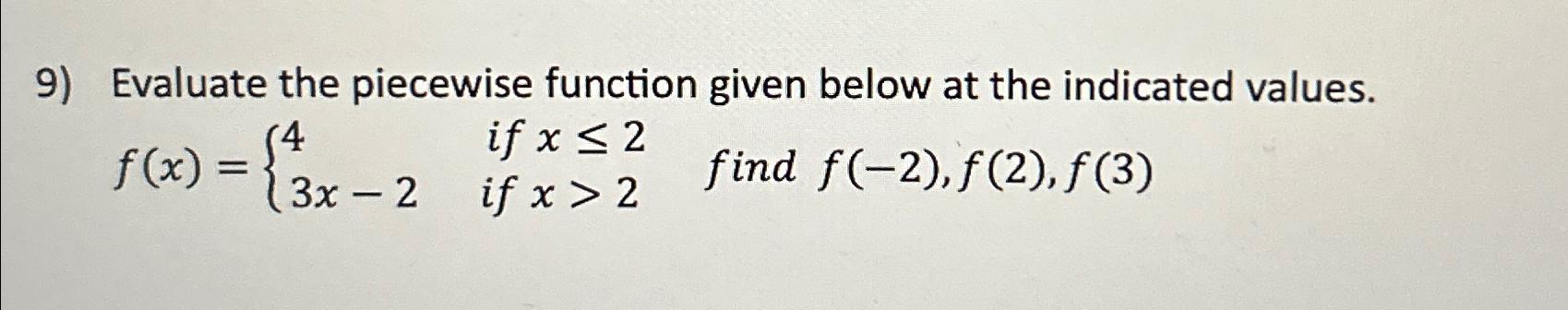 Solved Evaluate the piecewise function given below at the | Chegg.com