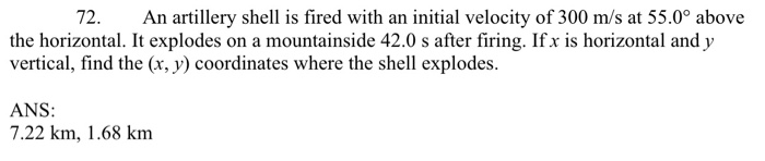 Solved 72. An artillery shell is fired with an initial | Chegg.com