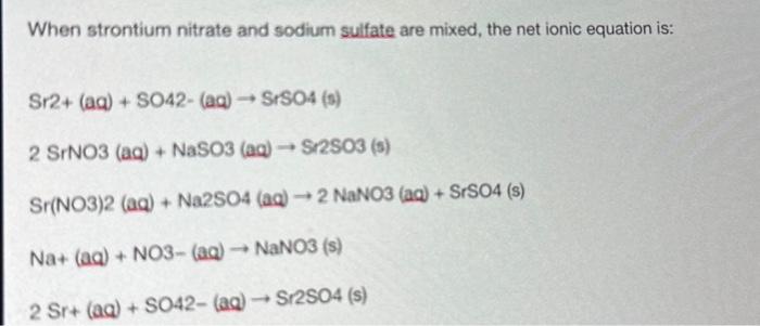 Solved When strontium nitrate and sodium sulfate are mixed, | Chegg.com