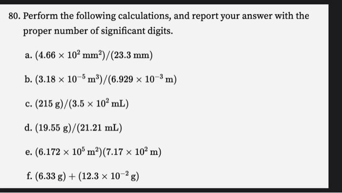 Solved 80. Perform the following calculations, and report | Chegg.com