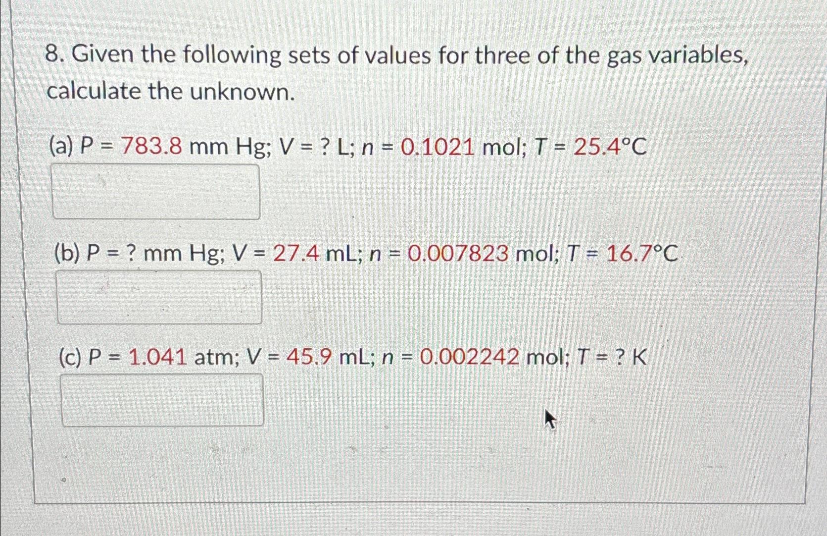 Solved Given the following sets of values for three of the | Chegg.com