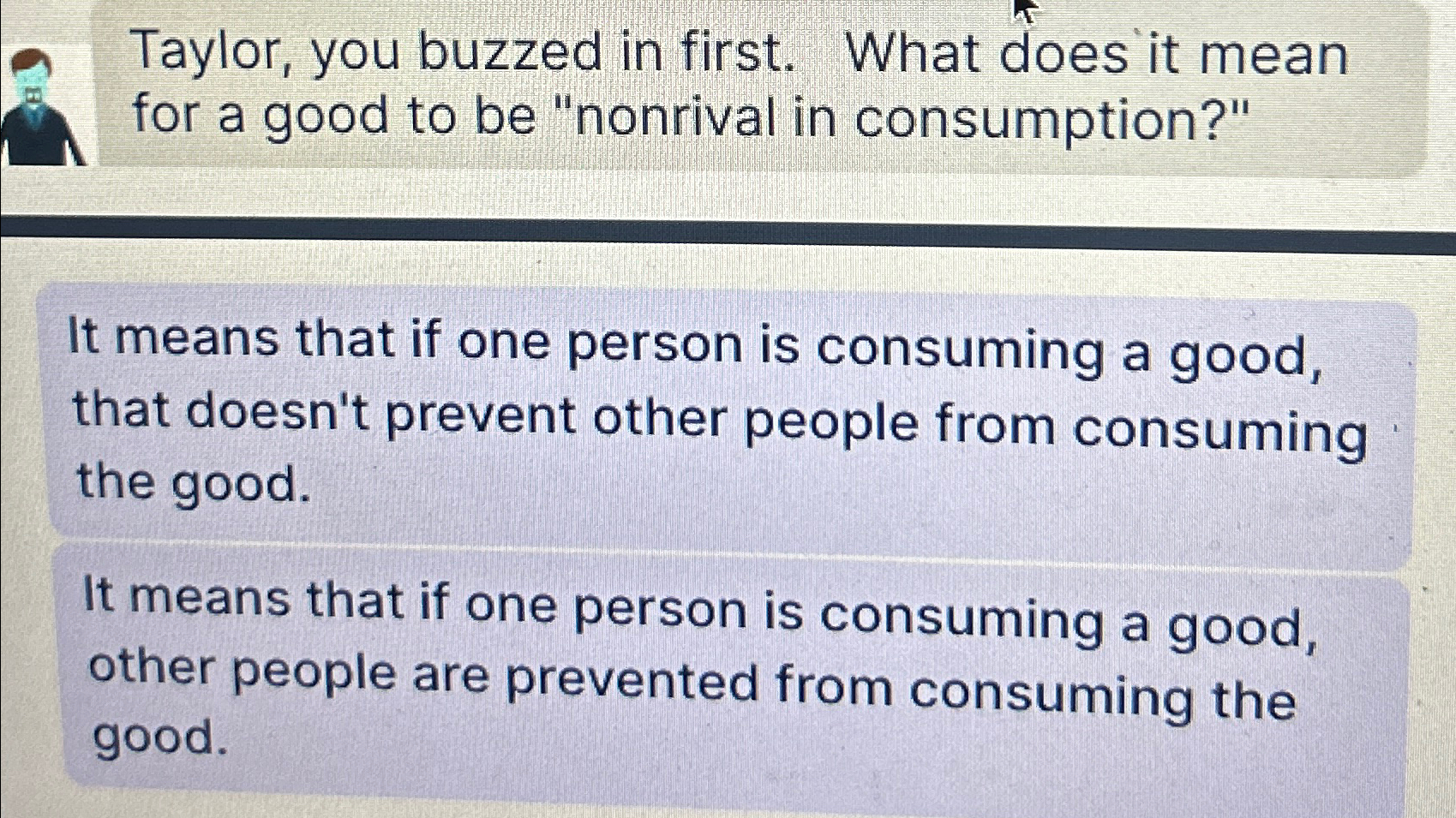 Solved Taylor, you buzzed in first. What does it mean for a | Chegg.com