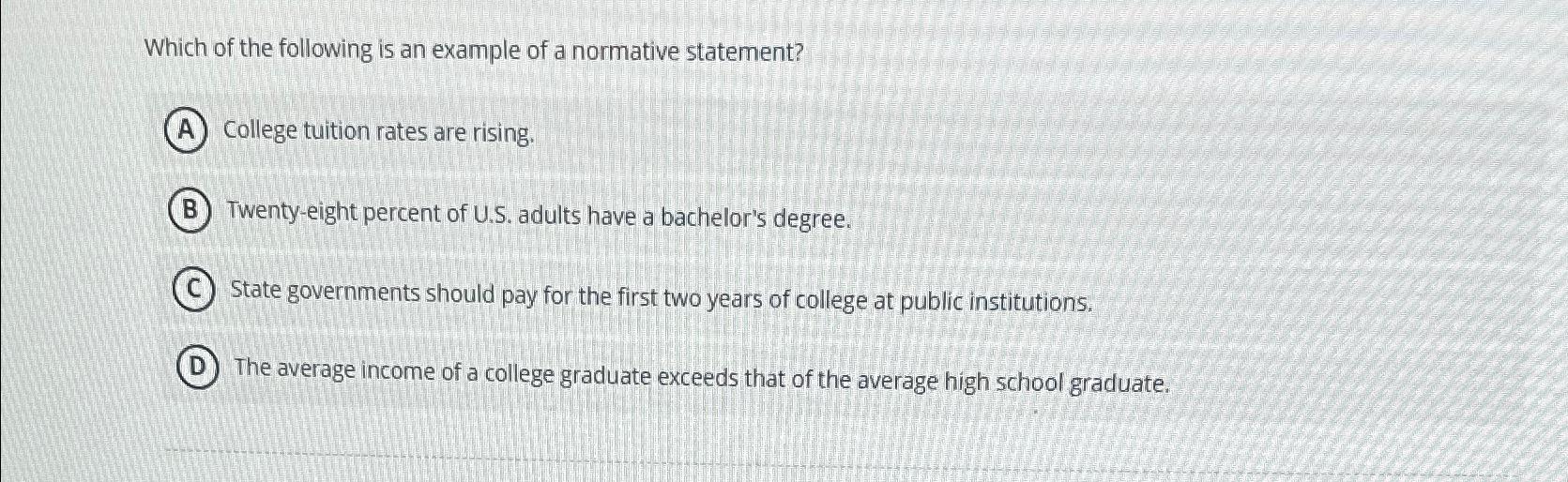 Solved Which of the following is an example of a normative | Chegg.com