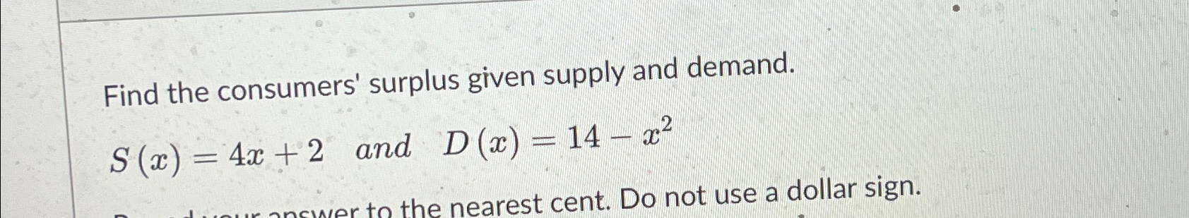 Solved Find the consumers' surplus given supply and | Chegg.com