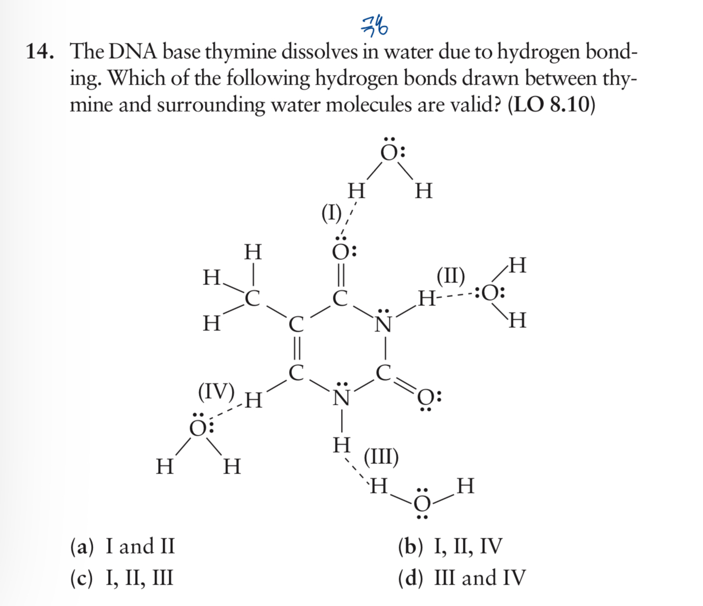 Solved The DNA base thymine dissolves in water due to | Chegg.com