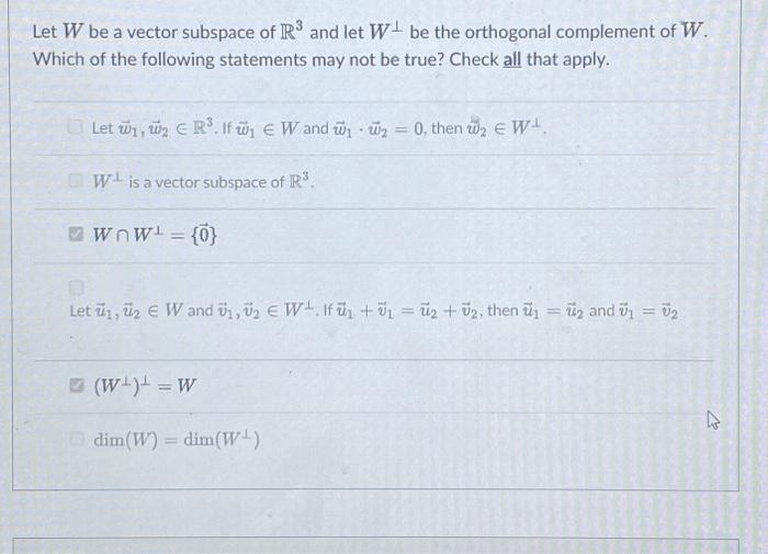 Solved Let W be a vector subspace of R3 and let W⊥ be the | Chegg.com Solved Let W be a vector subspace of R3 and let W⊥ be the | Chegg.com