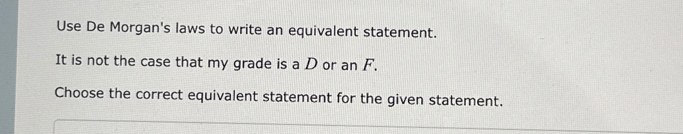 Solved Use De Morgan's laws to write an equivalent | Chegg.com