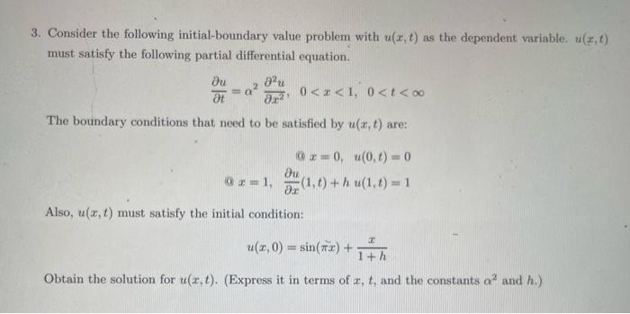 Solved 3. Consider the following initial-boundary value | Chegg.com