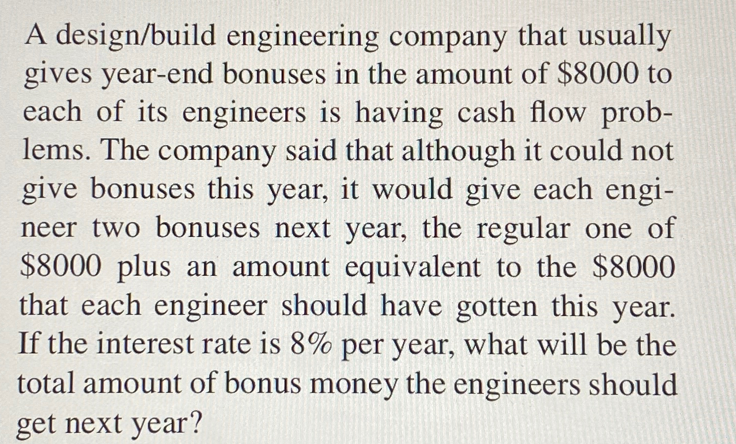 Solved A design/build engineering company that usually gives | Chegg.com