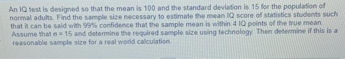 Solved An 1Q test is designed so that the mean is 100 and | Chegg.com