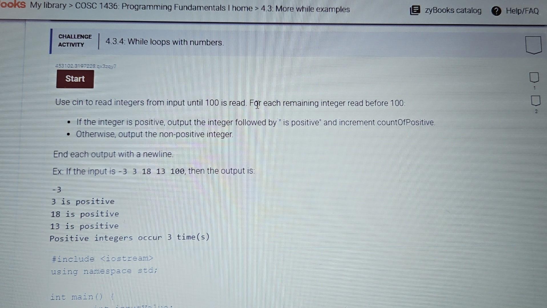 Solved Use cin to read integers from input until 100 is | Chegg.com Solved Use cin to read integers from input until 100 is | Chegg.com