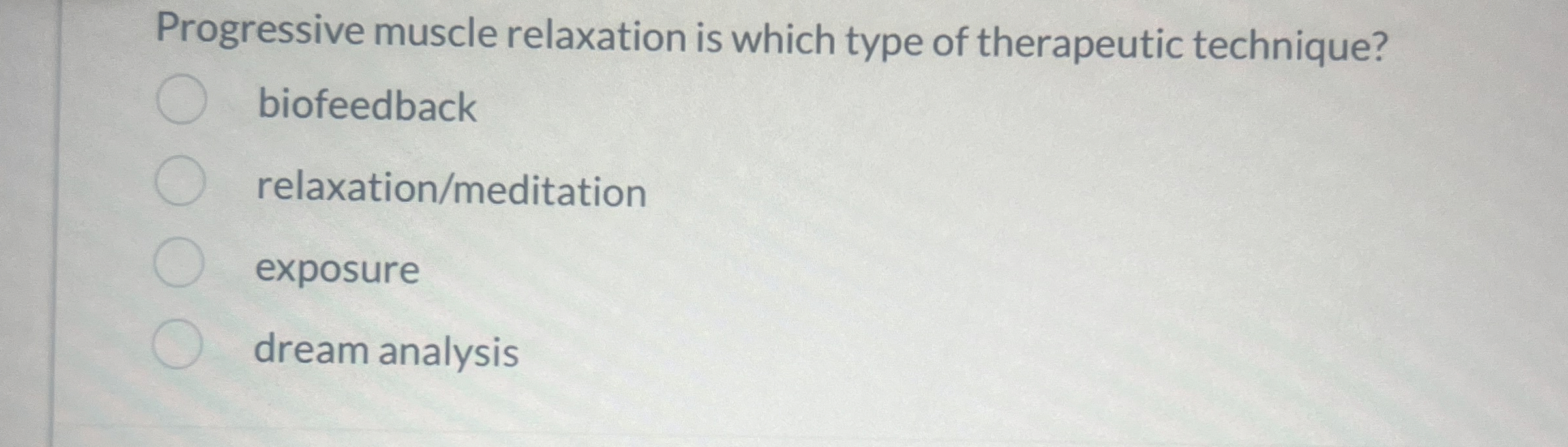 Solved Progressive muscle relaxation is which type of | Chegg.com