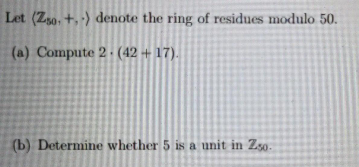 Solved Let (Z30, +. :) denote the ring of residues modulo | Chegg.com
