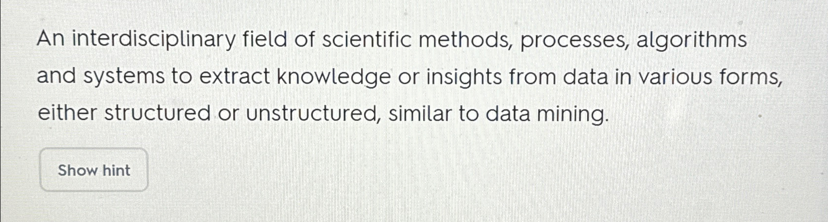 Solved An interdisciplinary field of scientific methods, | Chegg.com