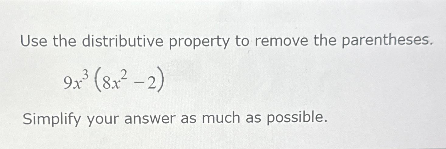 Solved Use the distributive property to remove the | Chegg.com