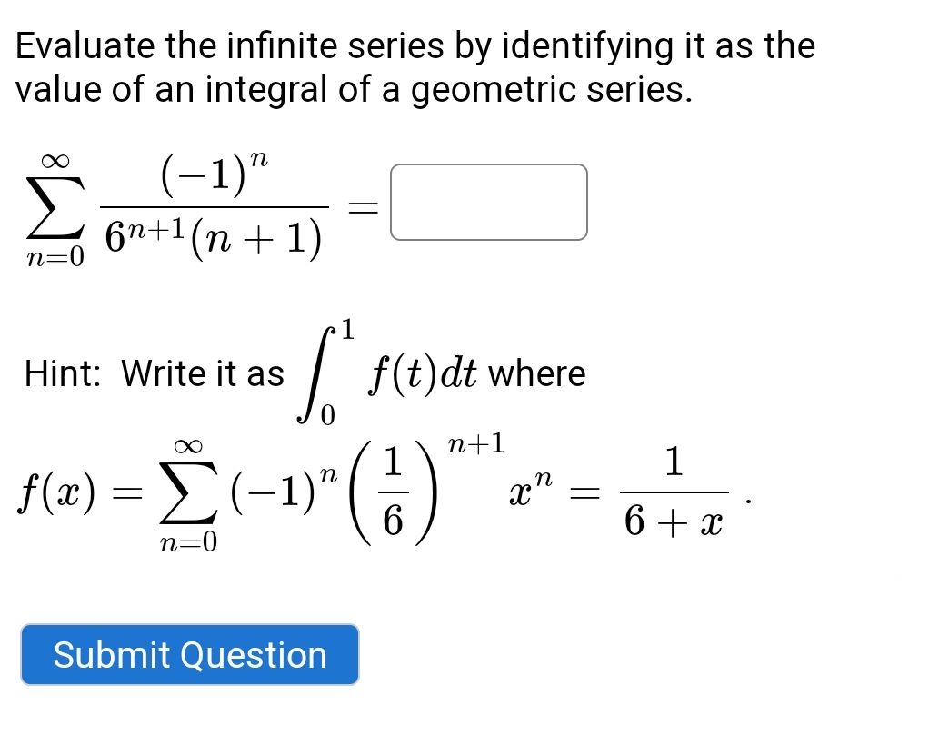 Solved Evaluate the infinite series by identifying it as the | Chegg.com