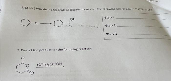 Solved 5. (3 pts.) Provide the reagents necessary to carry | Chegg.com