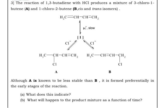 Solved 3] The reaction of 1,3-butadiene with HCl produces a | Chegg.com