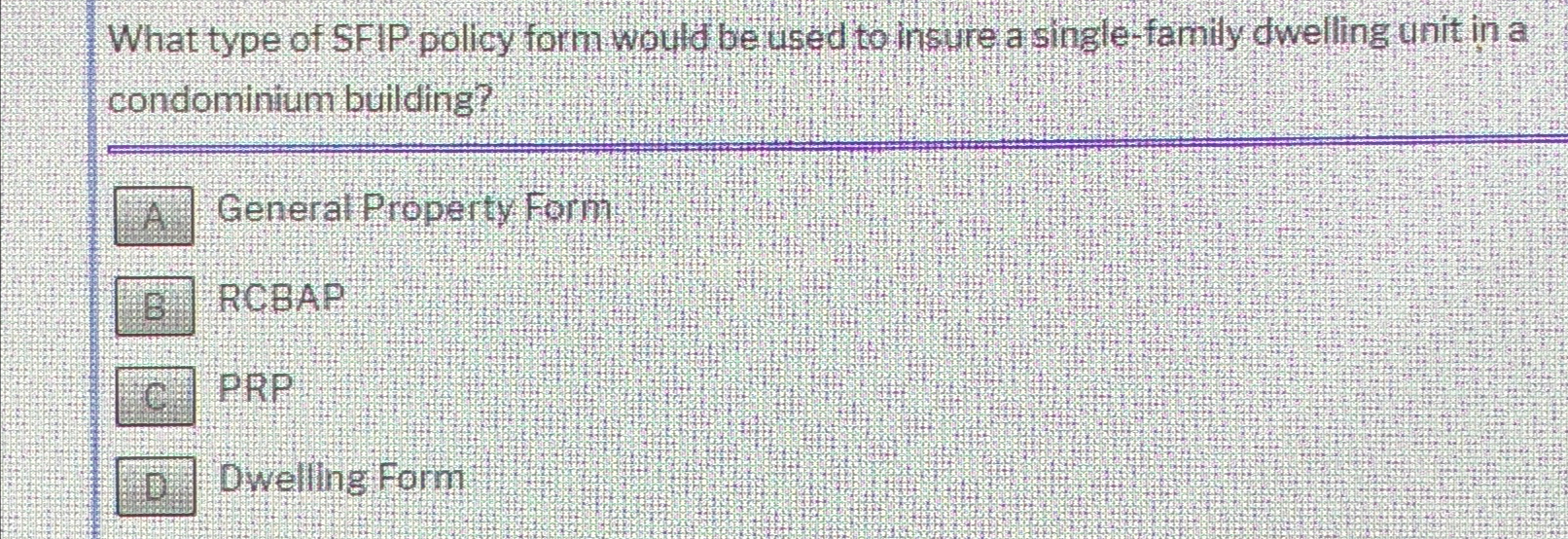 Solved What type of SFIP policy form would beused to insure | Chegg.com