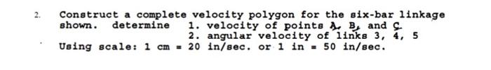 Solved 2 Construct A Complete Velocity Polygon For The