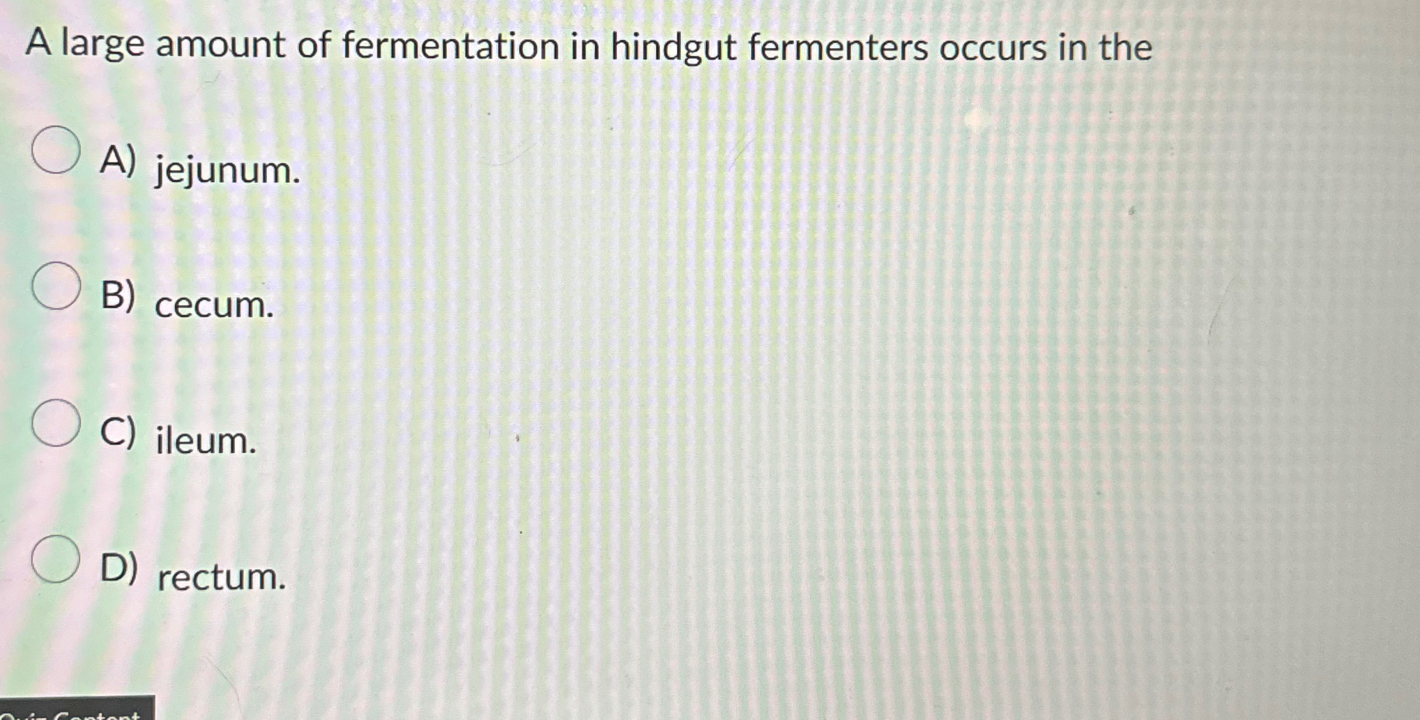 Solved A large amount of fermentation in hindgut fermenters | Chegg.com