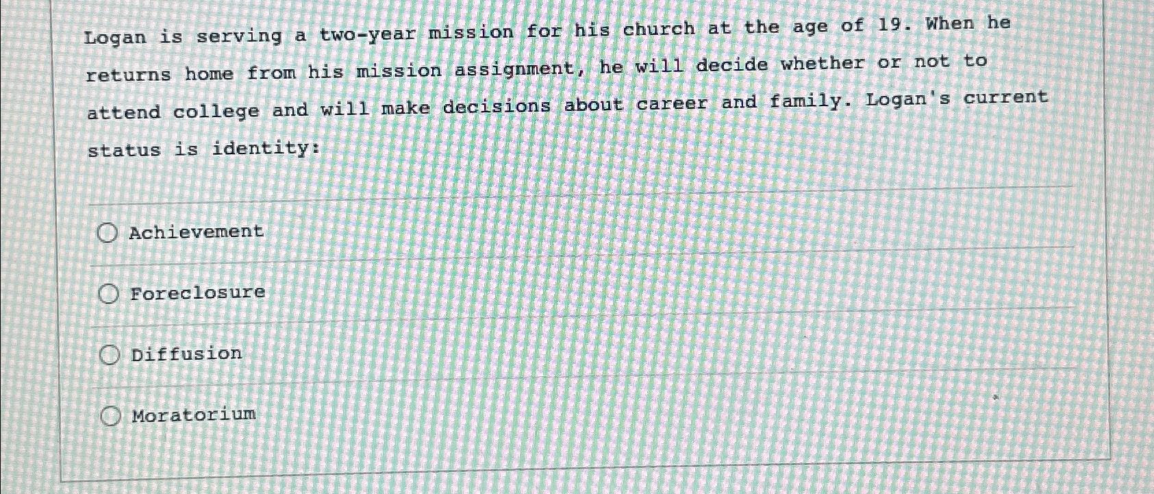 Solved Logan is serving a two-year mission for his church at | Chegg.com