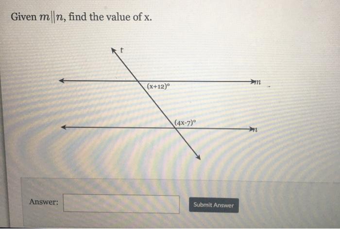 Solved Given m||n, find the value of x. > (x+12) (4x-7) | Chegg.com
