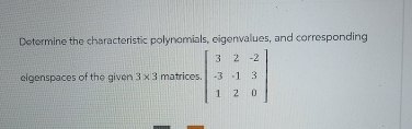Solved Determine the characteristic polynomials, | Chegg.com