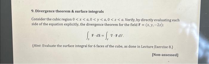 Solved 9. Divergence theorem \& surface integrals Consider | Chegg.com