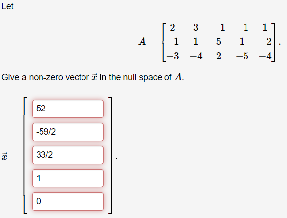 Solved LetA=[23-1-11-1151-2-3-42-5-4]Give a non-zero vector | Chegg.com