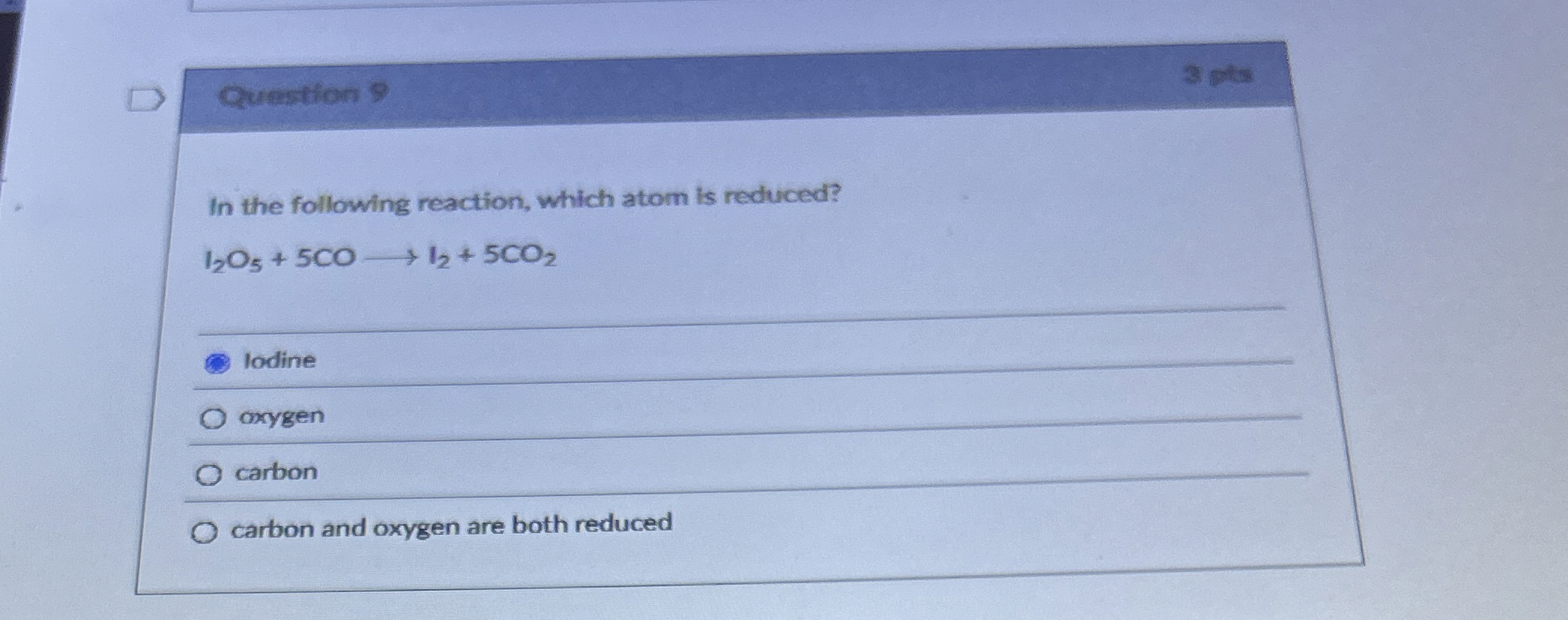 Solved Question 9In the following reaction, which atom is | Chegg.com